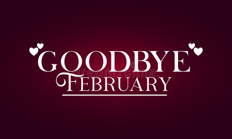 Good Bye February Stylish Text Design and Background Stock Illustration ...