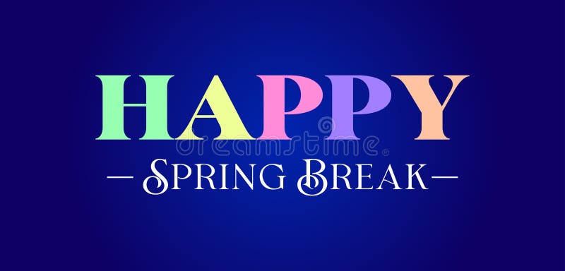 Happy Spring Break Beautiful Text and Background Illustration Design ...