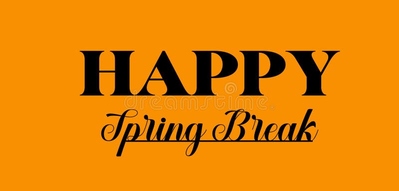 Happy Spring Break Beautiful Text and Background Illustration Design ...