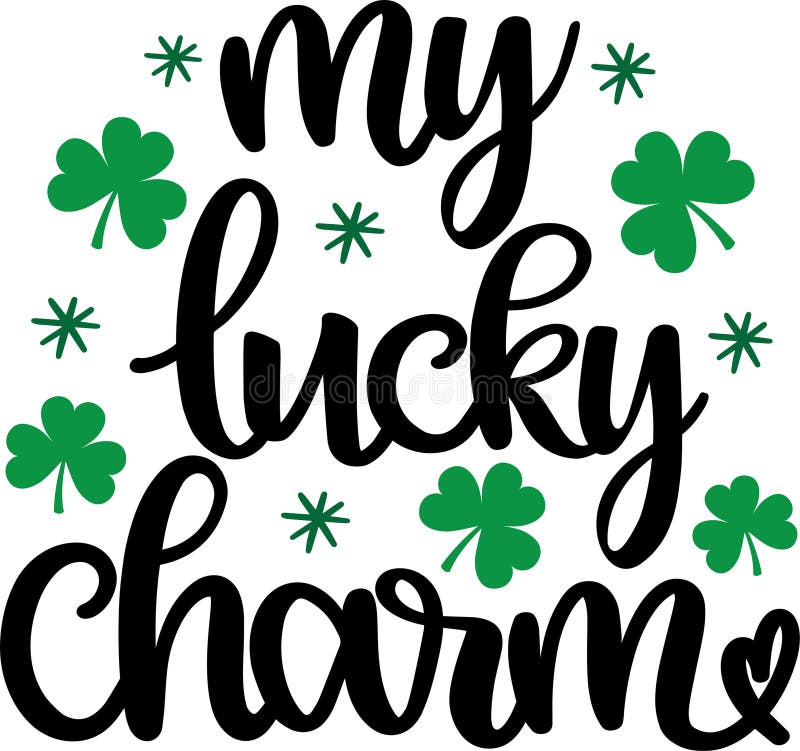 My Lucky Charm, so Lucky, Green Clover, so Lucky, Shamrock, Lucky ...