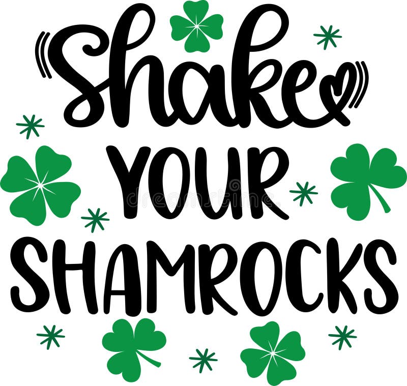 Shake Your Shamrocks, so Lucky, Green Clover, so Lucky, Shamrock, Lucky ...