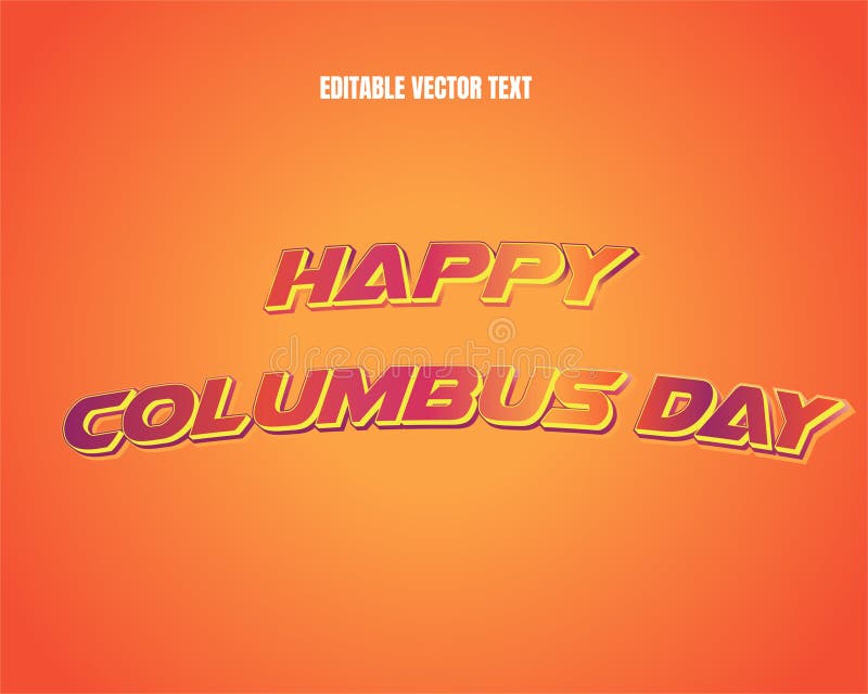 Happy Columbus Day Vector Text Effect Stock Vector - Illustration of ...