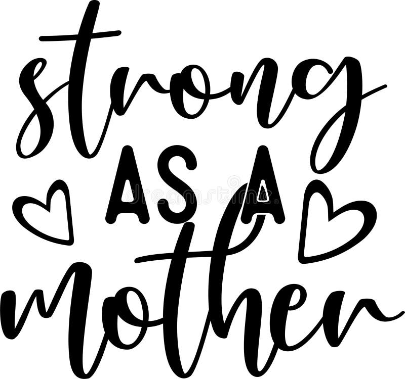 Strong As a Mother, Mom Life, Funny Mom, Mothers Day Vector ...