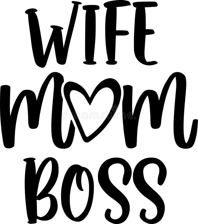 Wife Mom Boss, Mom Life, Funny Mom, Mothers Day Vector Illustration ...