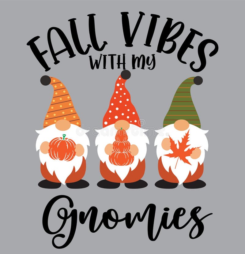 Fall Vibes with My Gnomes, Happy Fall, Thanksgiving Day, Happy Harvest ...