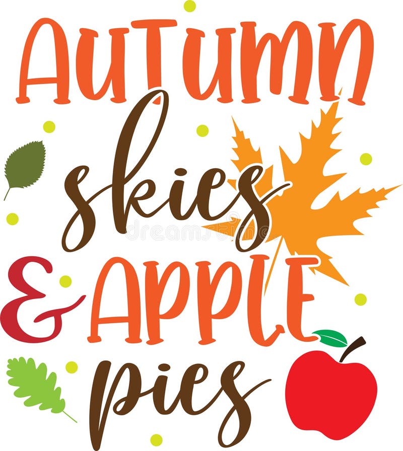 Autumn Skies and Apple Pies, Happy Fall, Thanksgiving Day, Happy ...