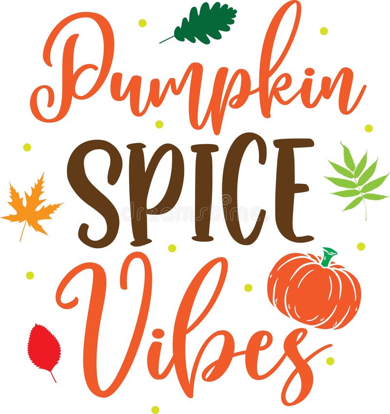 Pumpkin Spice Vibes, Happy Fall, Thanksgiving Day, Happy Harvest ...