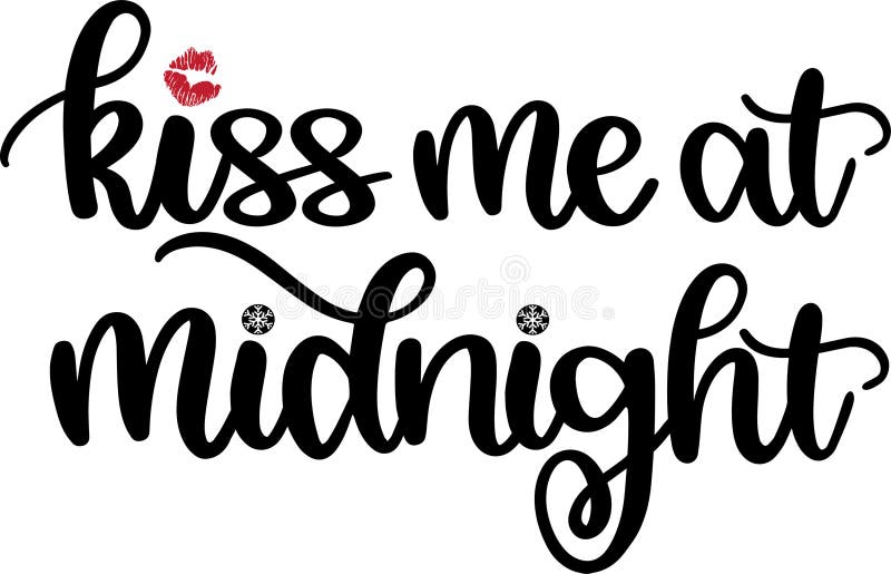 Kiss Me at Midnight, Miss New Year, Happy New Year, Cheers To the New ...