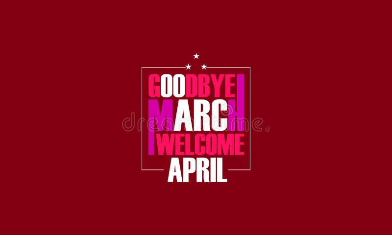 Goodbye March Welcome April Wallpapers and Backgrounds You Can Download ...