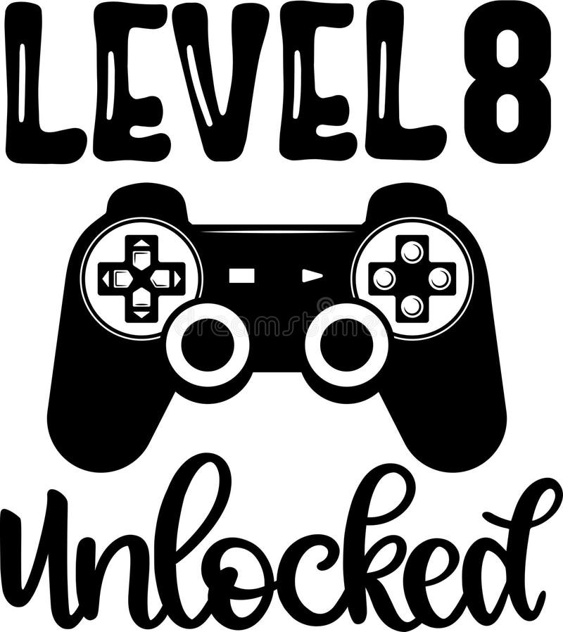 Level 8 Unlocked, Birthday Party, Video Game, Funny Gamer Vector ...