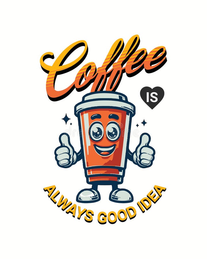 Coffee is always Good Idea, Coffee T-shirt Design Stock Vector ...