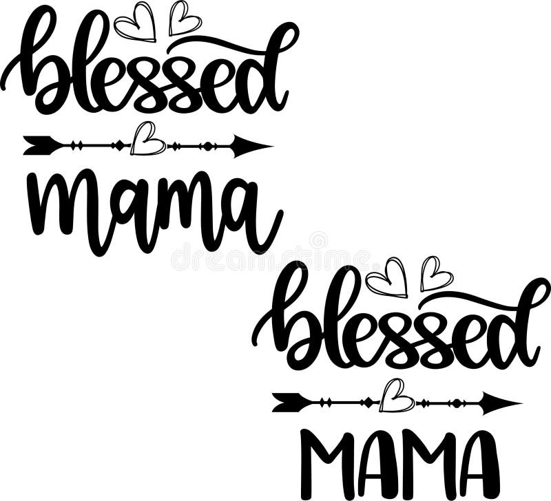 Blessed Mama, Blessed Cut File, Blessed Family, Black Letter Vector ...