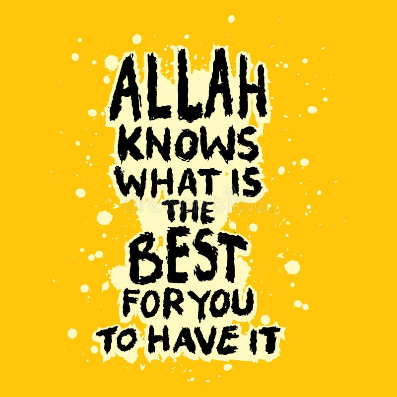 Allah Knows What is the Best for You To Have it. Hand Drawn Islamic ...