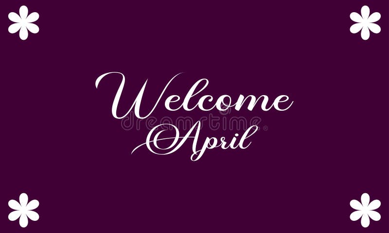 Welcome April Amazing Text Background Illustration Design Stock Vector ...