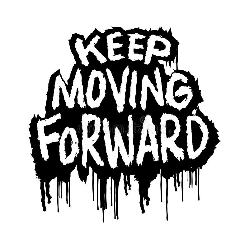 Keep Moving Forward Font Stock Illustrations – 48 Keep Moving Forward ...