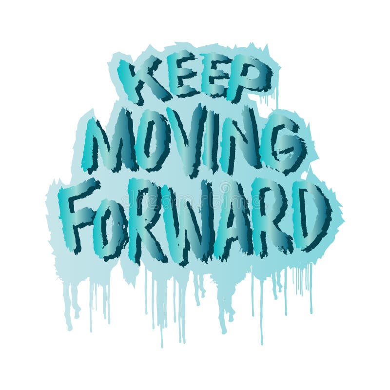 Keep Moving Forward Font Stock Illustrations – 48 Keep Moving Forward ...
