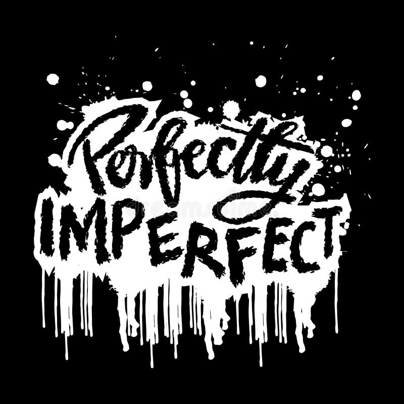 Perfectly Imperfect Hand Lettering Quotes. Stock Vector - Illustration ...