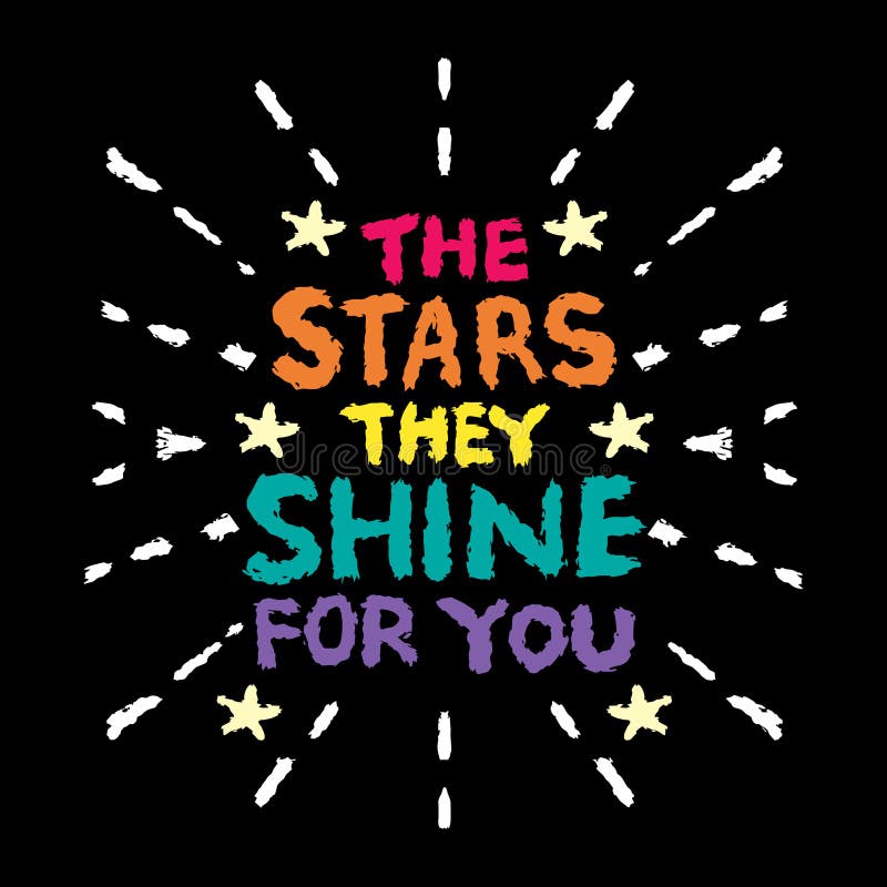 The Stars they Shine for You. Hand Drawn Lettering Stock Vector ...