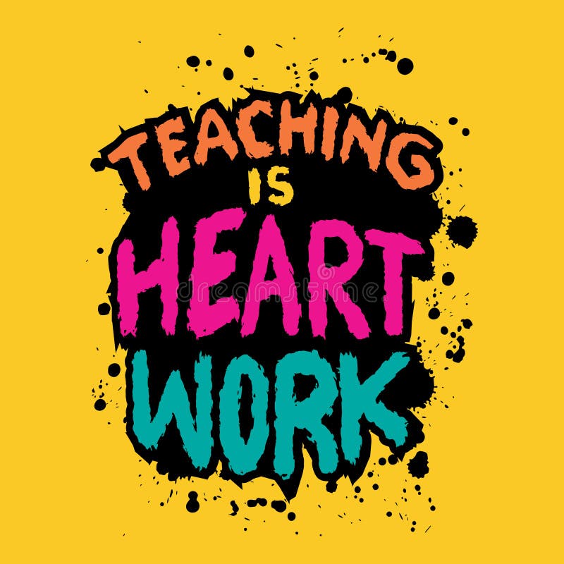 Teaching is Hard Work. Inspiring Motivation Quote Stock Vector ...