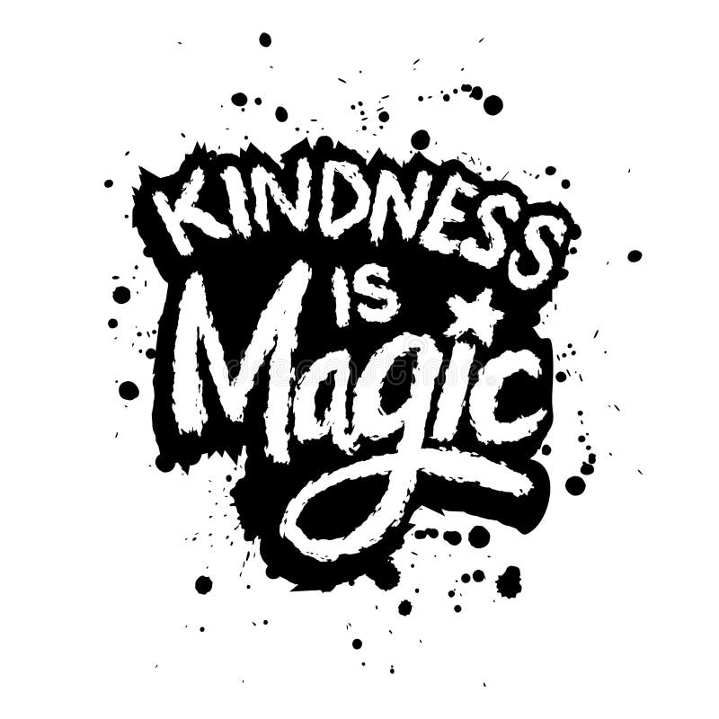 Kindness is Magic. Hand Drawn Typography Poster. Inspirational Quote ...