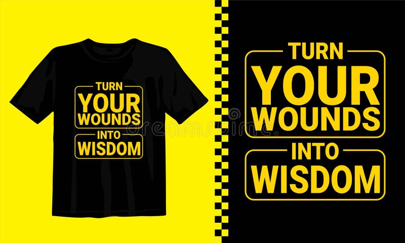 Turn Your Wounds into Wisdom Graphic T-shirt Design, Abstract Print ...