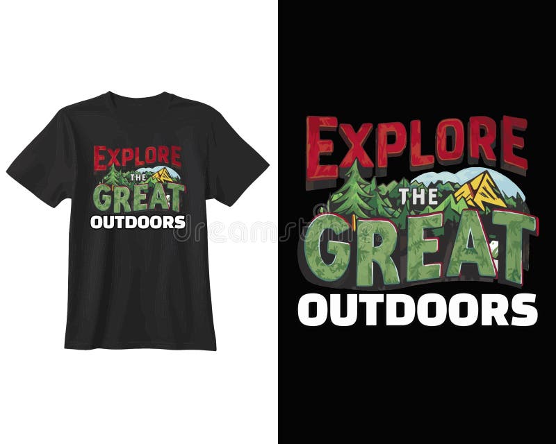 Explore the Great Outdoor. T-shirt Design Stock Vector - Illustration ...