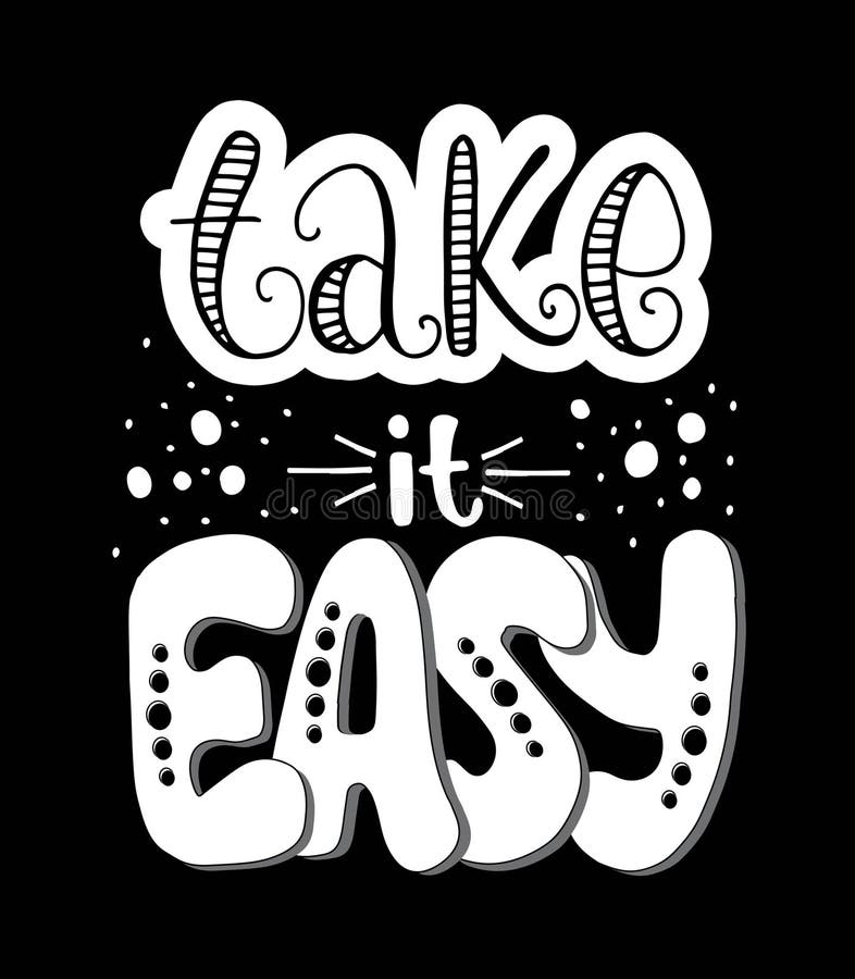 Take it Easy, Hand Lettering, Motivational Quotes Stock Illustration ...