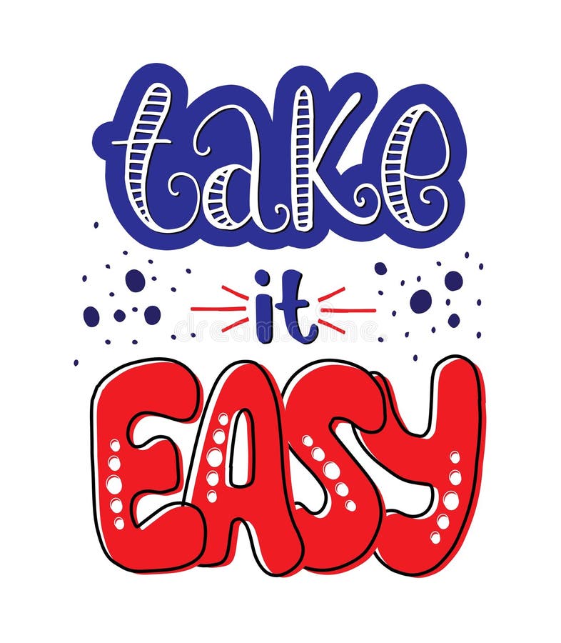 Take it Easy, Hand Lettering, Motivational Quotes Stock Illustration ...