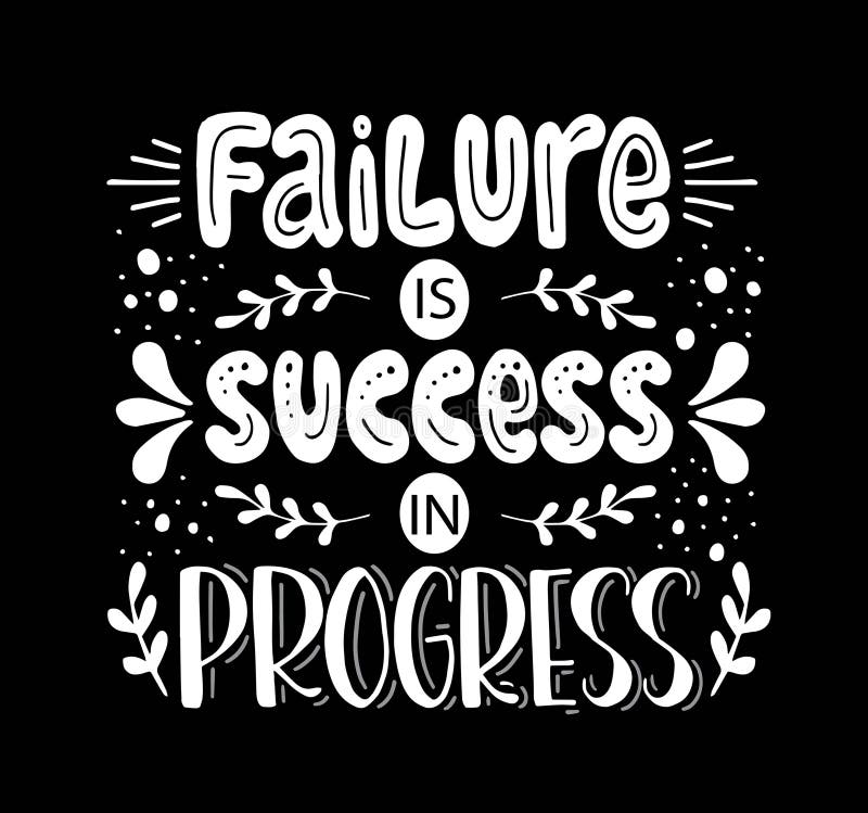 Failure is Success in Progress, Hand Lettering, Motivational Quotes ...