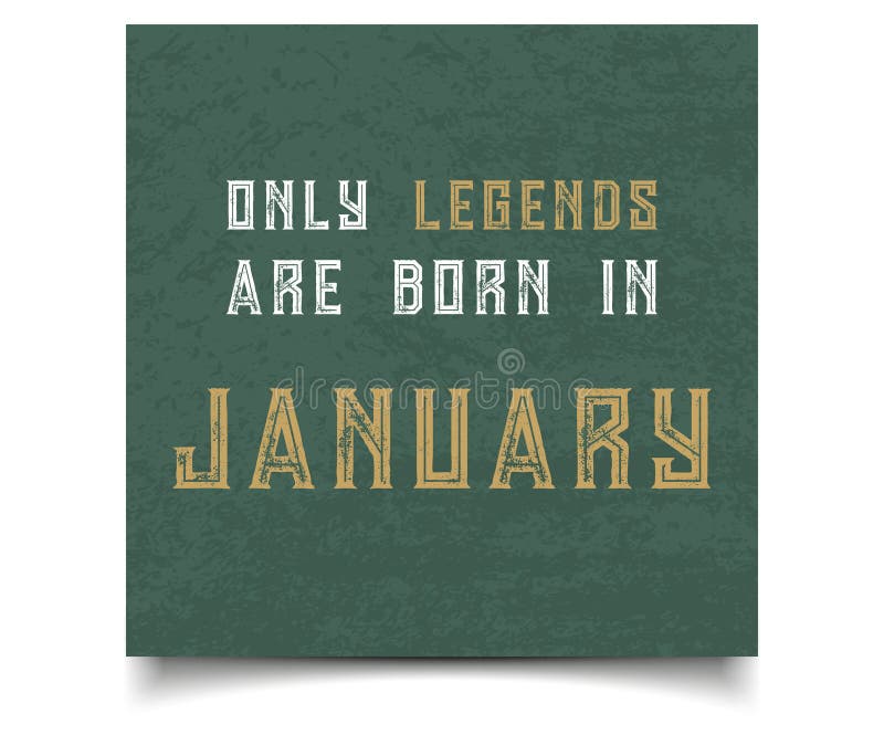 Only Legends are Born in January Stock Vector - Illustration of poster ...