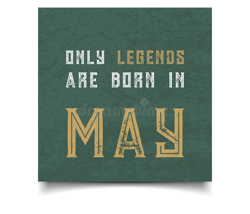 Only Legends are Born in May Stock Vector - Illustration of collection ...