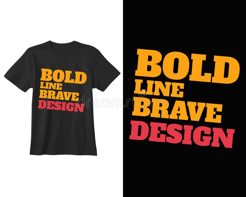 Bold Line Brave Designs. T-shirt Design Stock Vector - Illustration of ...