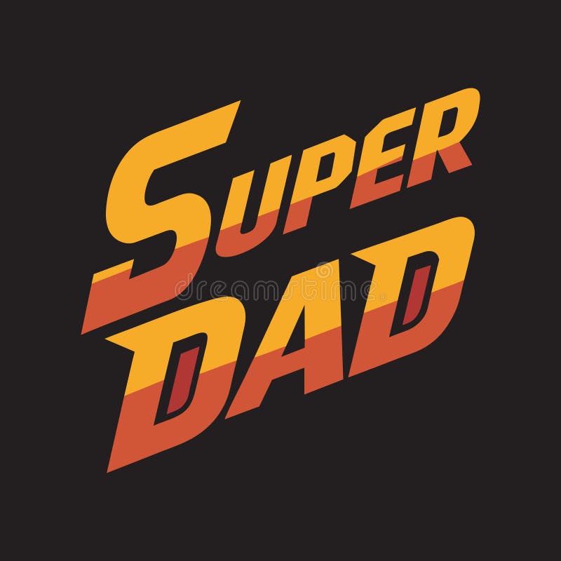 Concept of Father`s Day. Super Dad Typography Illustration Vector Stock ...