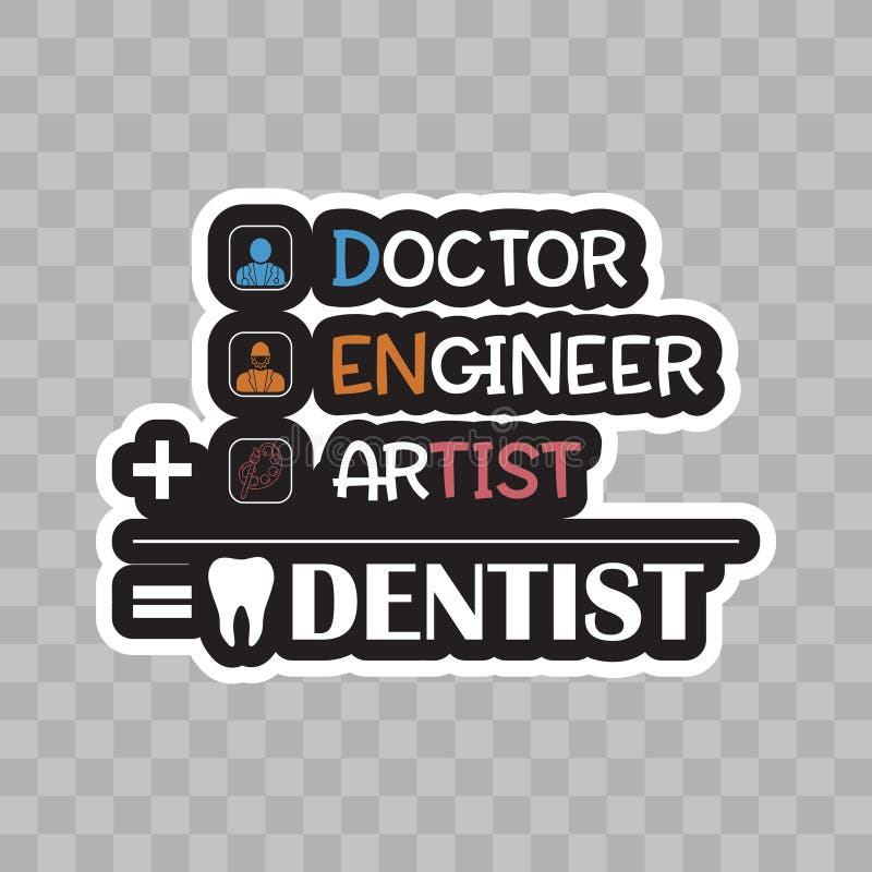 Doctor Engineer Artist Equal Dentist Funny Sticker, Dentist Sticker ...