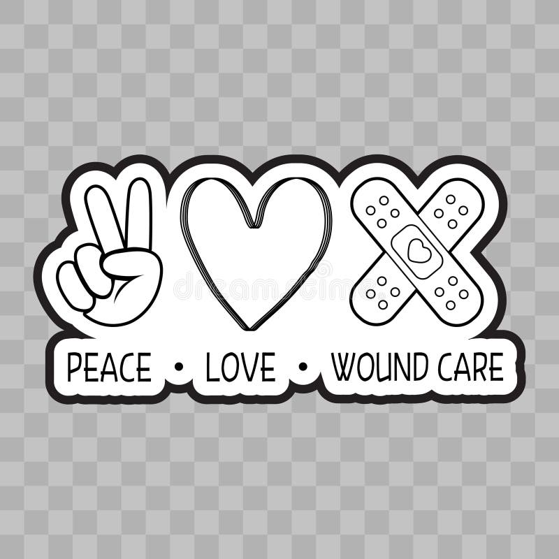 Peace Love and Wound Care, Nurse Sticker Stock Vector - Illustration of ...