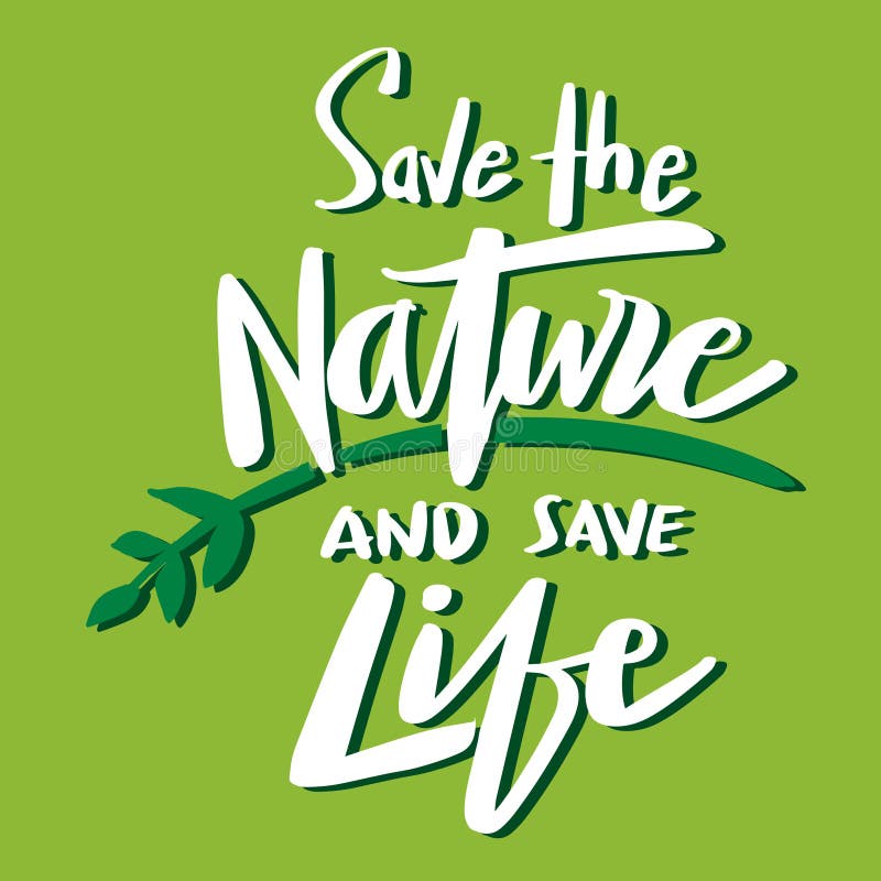 Save the Nature and Save Life. Handwritten Quote Stock Vector ...