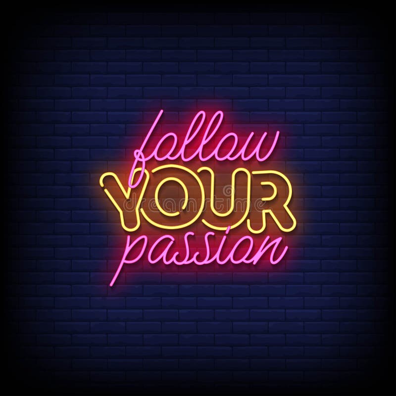 Follow Your Passion Neon Sign on Brick Wall Background Vector Stock ...