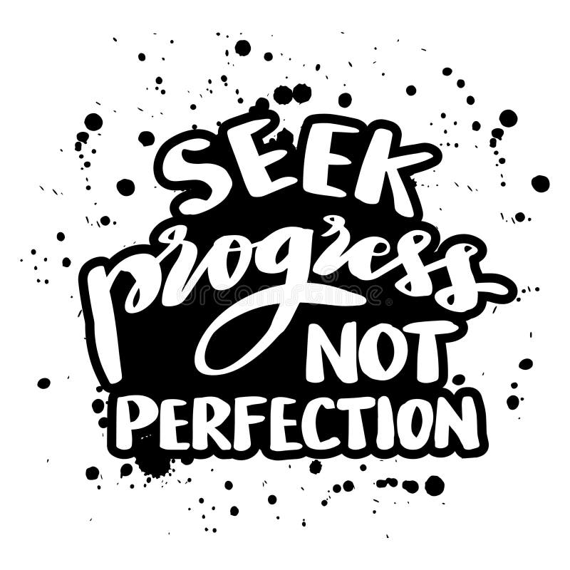 Progress Not Perfection Stock Illustrations – 148 Progress Not ...