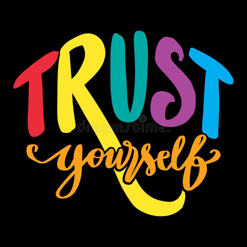 Trust Yourself. Hand Drawn Lettering Quote Stock Vector - Illustration ...