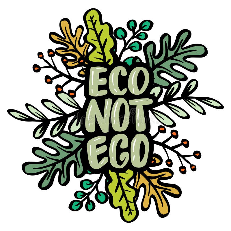 Eco Not Ego Lettering with and Leaves. Eco Poster Stock Illustration ...