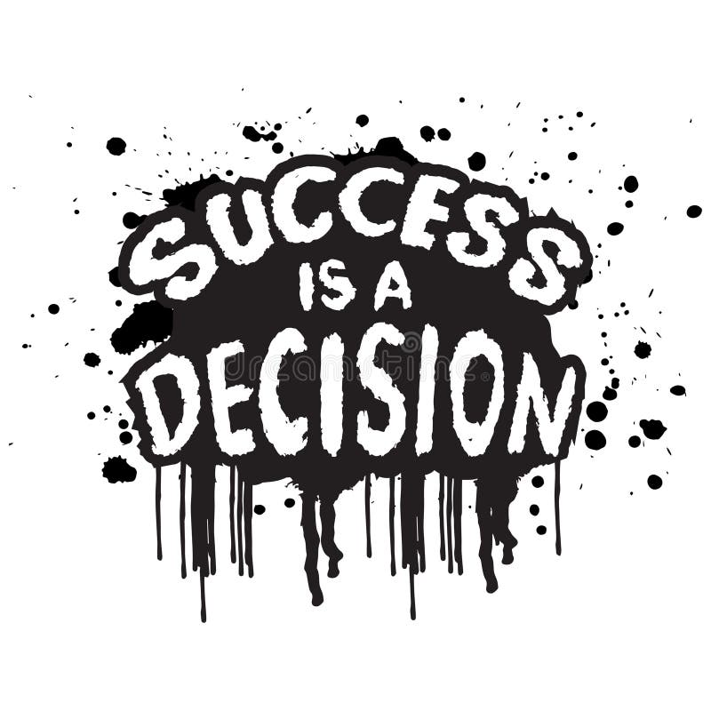 Success is a Decision. Hand Drawn Lettering. Vector Illustration. Stock ...