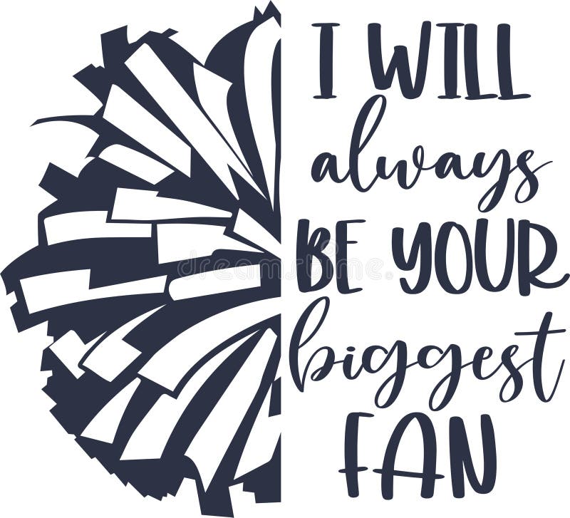 I Will always Be Your Biggest Fan, Cheerleading, Cheer Pom Poms Stock ...