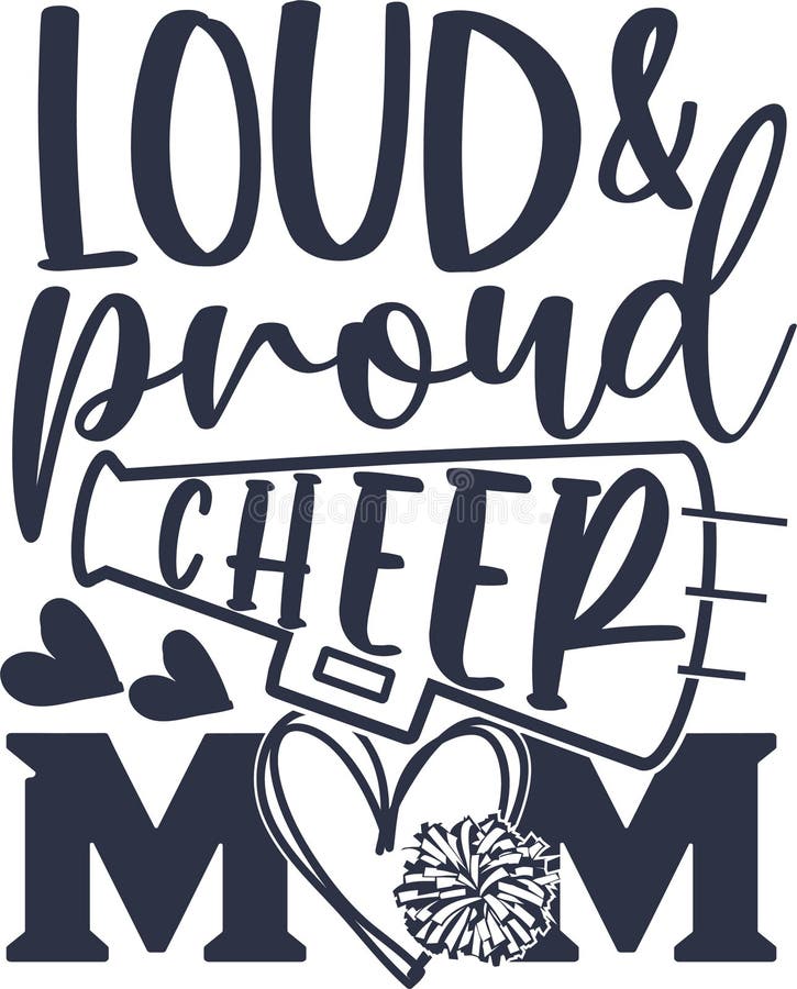 Loud and Pround Cheer Mom, Cheerleader Vector Files Stock Vector ...