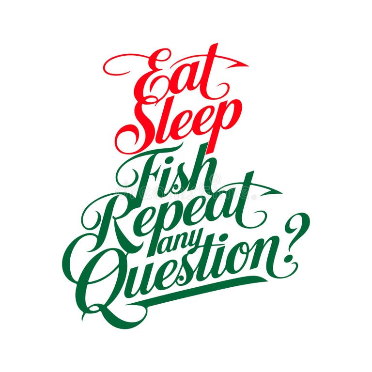 Eat-Sleep-Fish-Repeat Funny Fishing Quote Stock Vector - Illustration ...