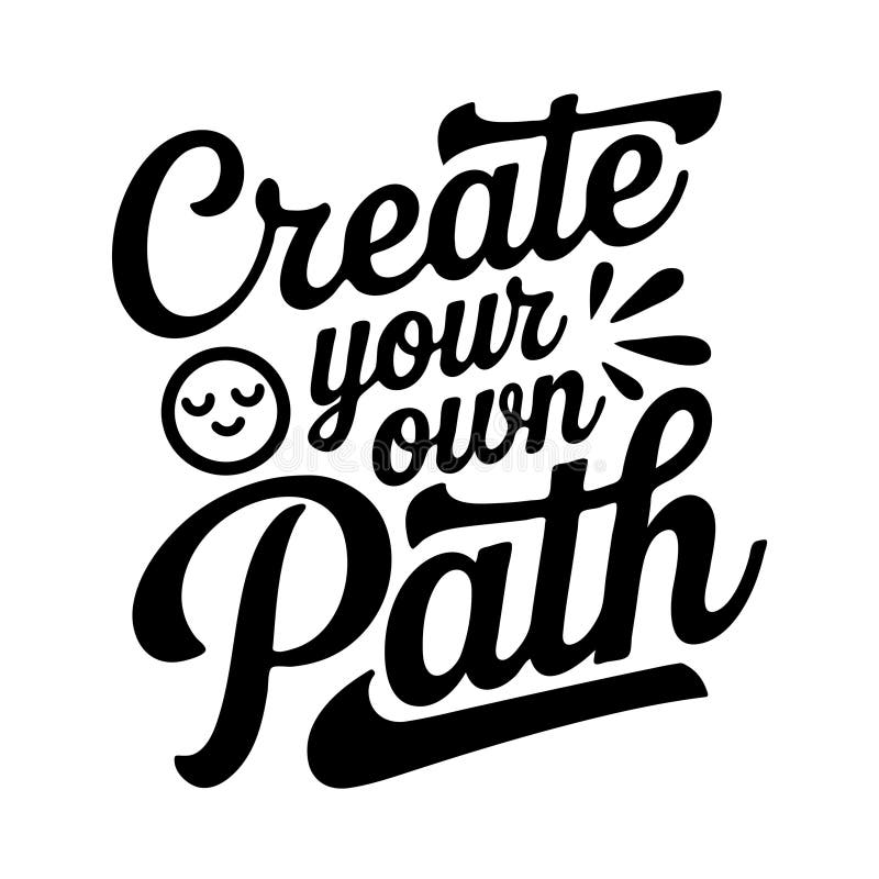 Create Your Own Path Typography T-shirt Design Stock Vector ...