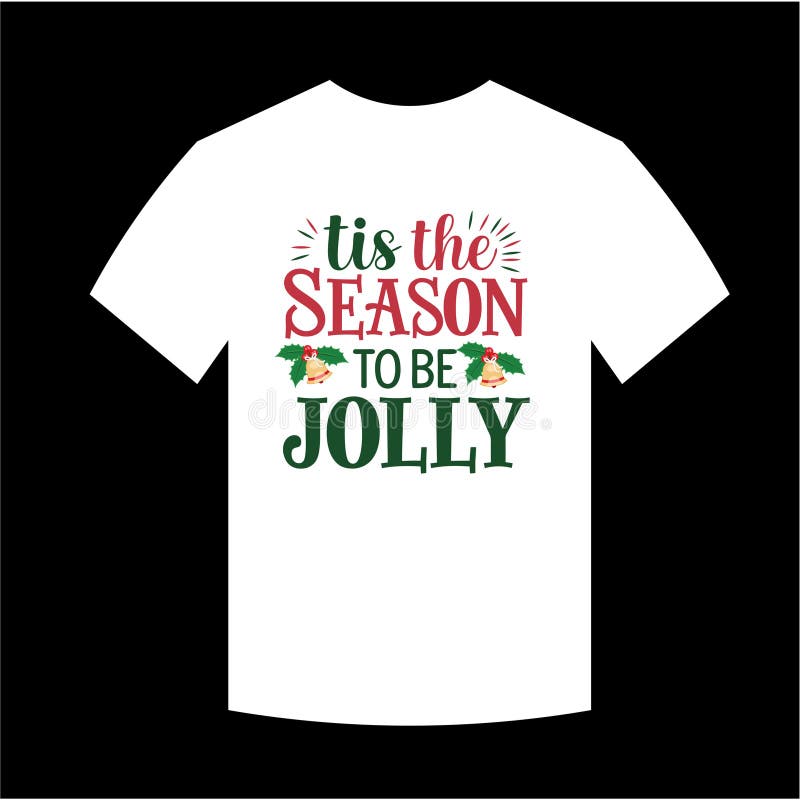 Tis the Season To Be Jolly . Stock Vector - Illustration of apparel ...