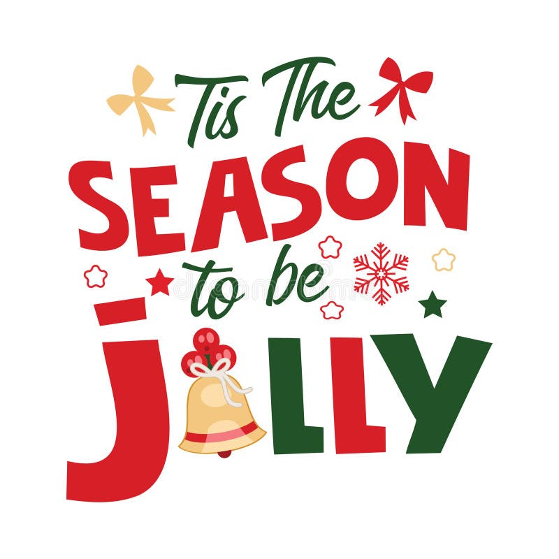 Tis the Season To Be Jolly . Stock Vector - Illustration of text, print ...