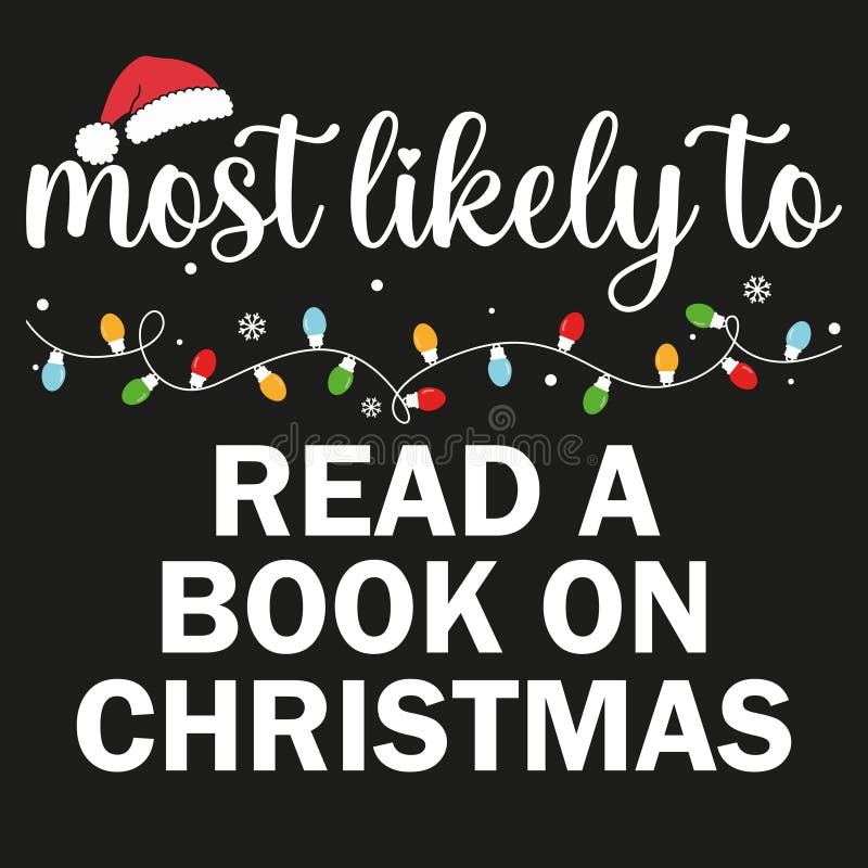 Most Likely To Read a Book on Christmas Stock Vector - Illustration of ...