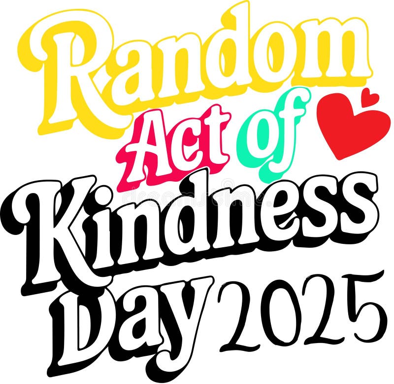Random Act of Kindness Day 2025, Bold Lettering Stock Vector ...