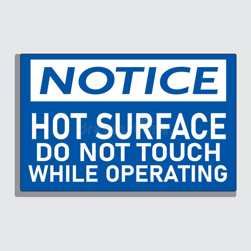 Notice Hot Surface Do Not Touch while Operating Warning Signage Vector ...